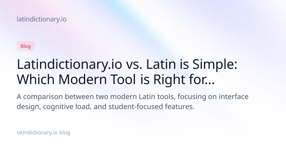 Latindictionary.io vs. Latin is Simple: Which Modern Tool is Right for ...