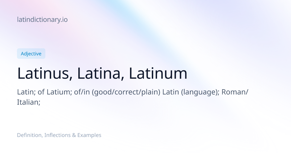 Latinus: Latin Declension & Meaning | latindictionary.io