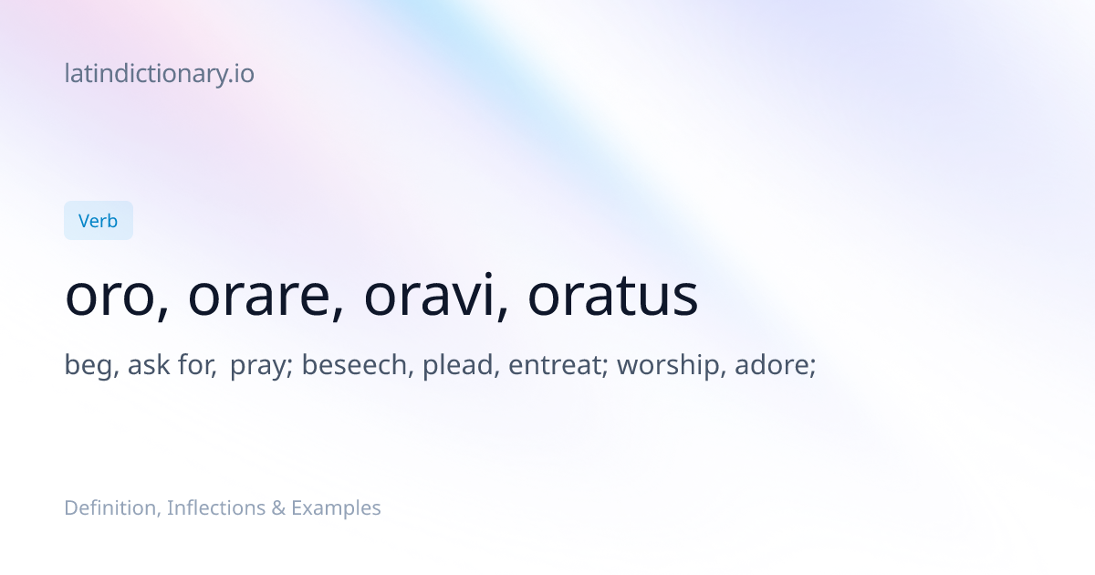 Oro: Latin Conjugation & Meaning | latindictionary.io
