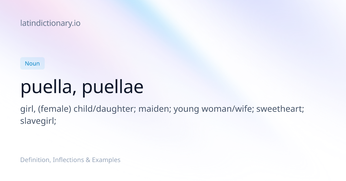 Puella: Latin Declension & Meaning