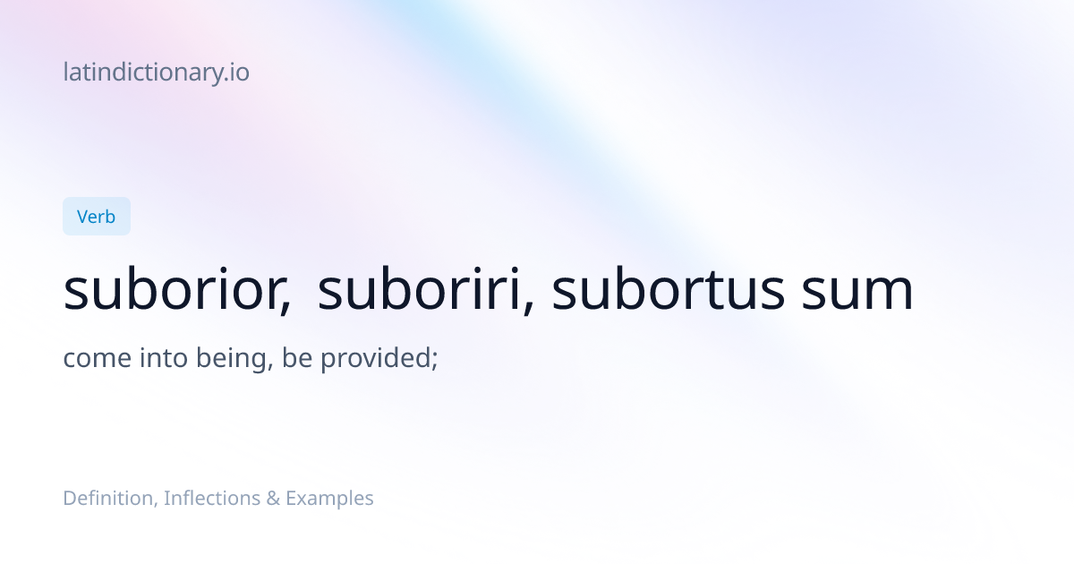 Suborior: Latin Conjugation & Meaning
