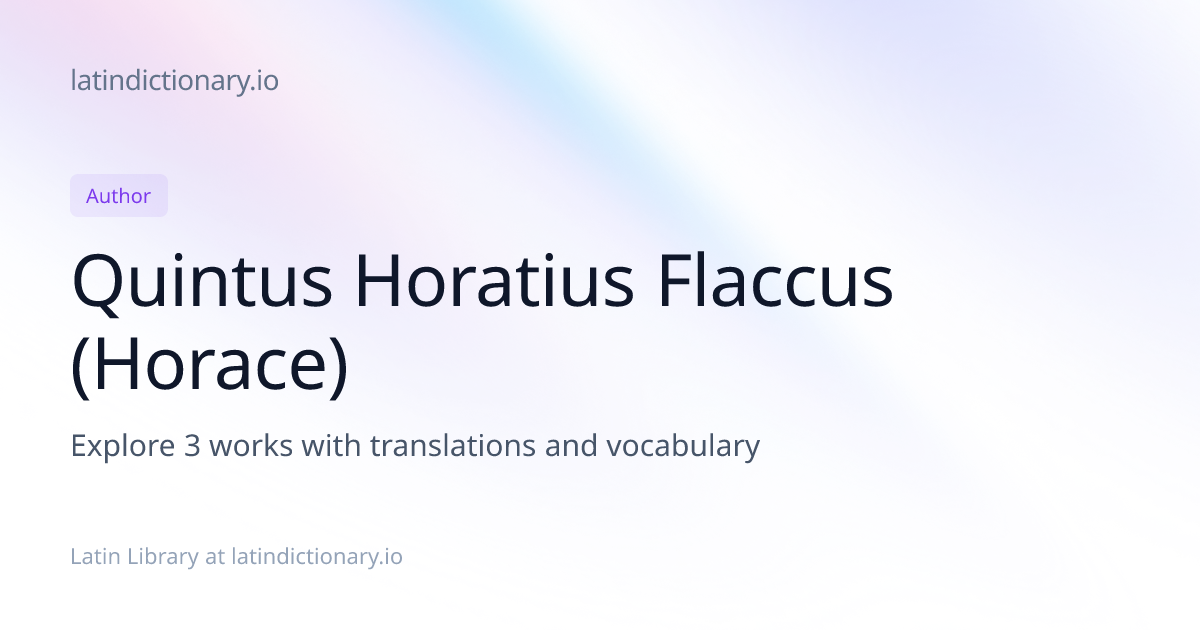 Quintus Horatius Flaccus (Horace) | Latin Library